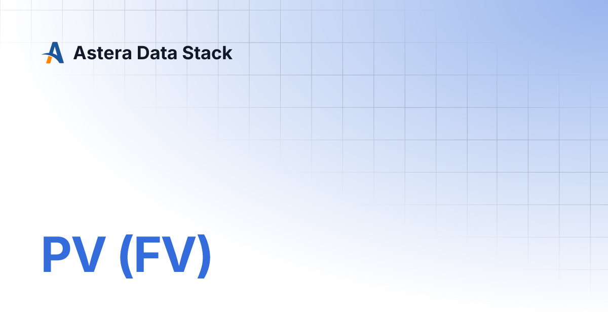 PV (FV) | Version 10 | Astera Data Stack
