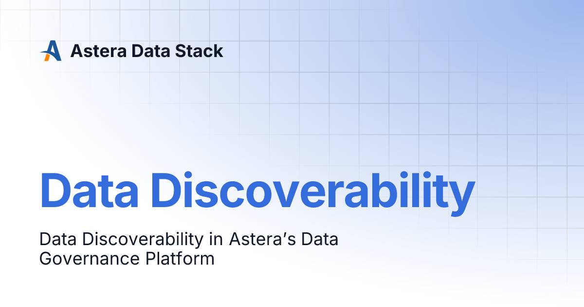 Data Discoverability | Astera Data Stack