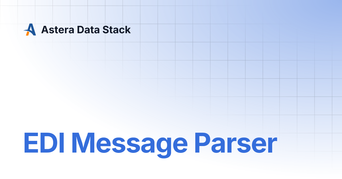 EDI Message Parser | Astera Data Stack