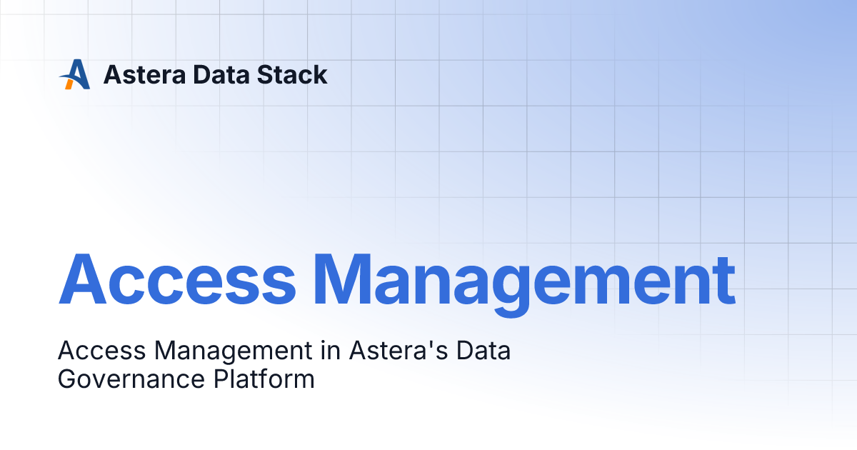 Access Management Version 10 Astera Data Stack