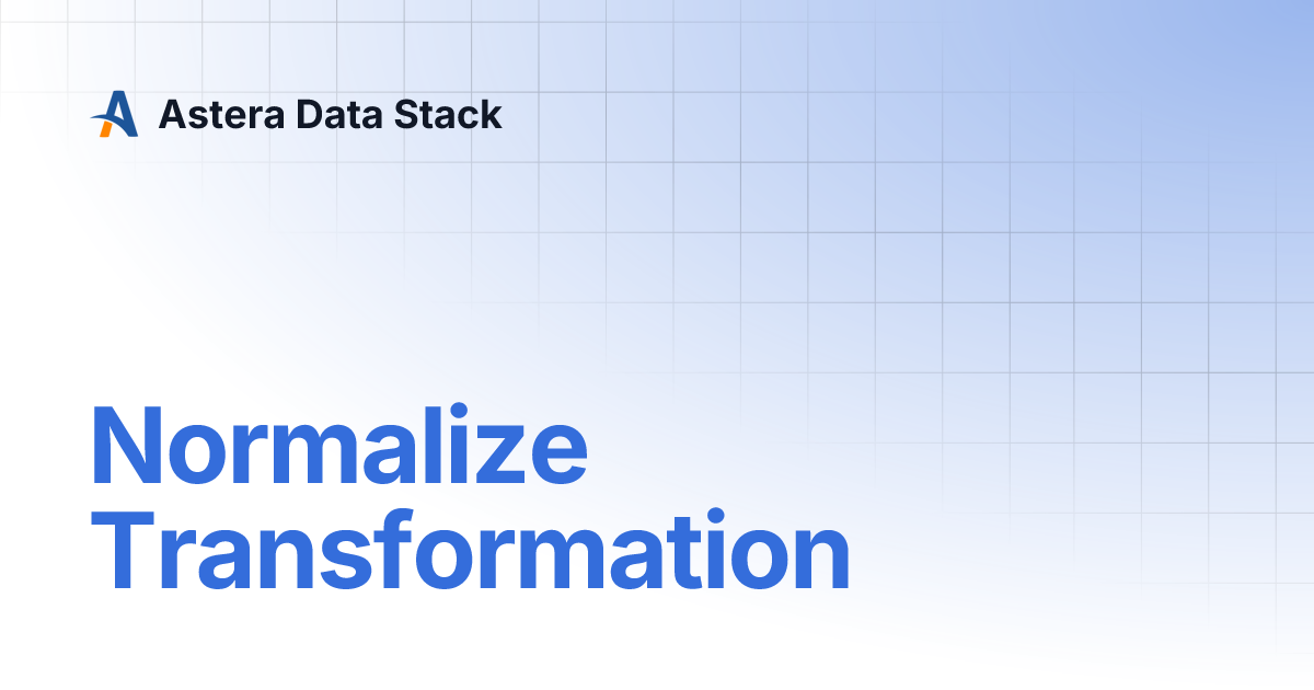 Normalize Transformation | Astera Data Stack