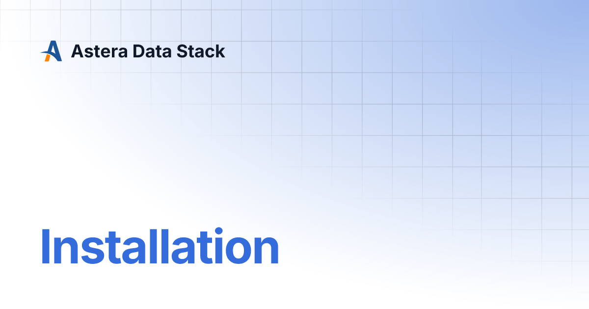 Installation | Version 10 | Astera Data Stack