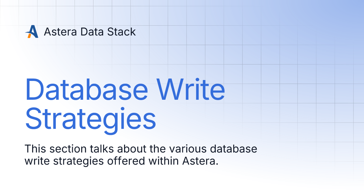 Database Write Strategies | Astera Data Stack