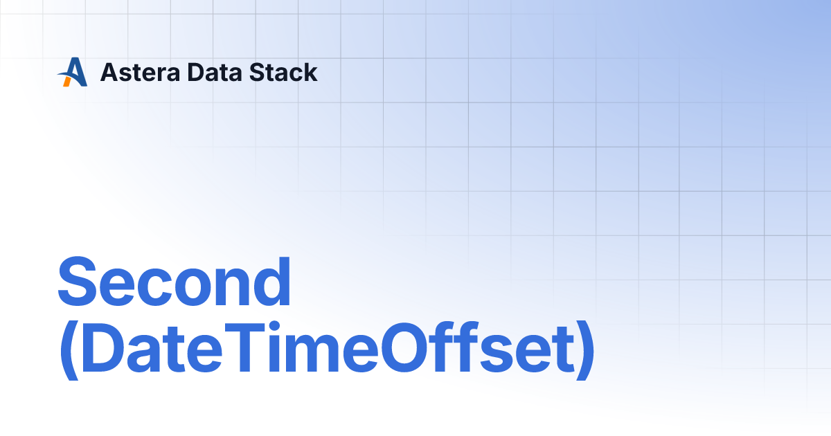 Second (DateTimeOffset) | Astera Data Stack