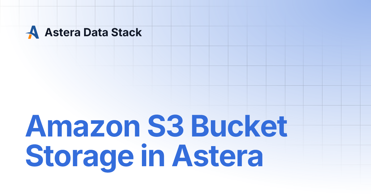 Amazon S3 Bucket Storage in Astera | Version 11 | Astera Data Stack