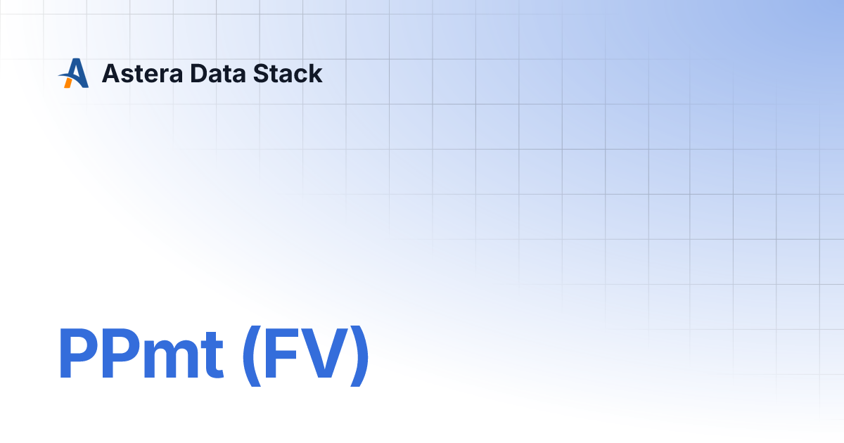 PPmt (FV) | Version 11 | Astera Data Stack