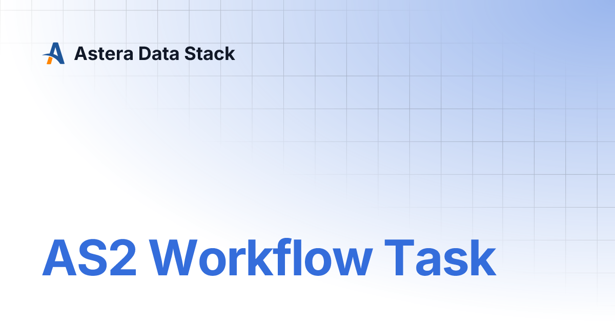 AS2 Workflow Task | Astera Data Stack