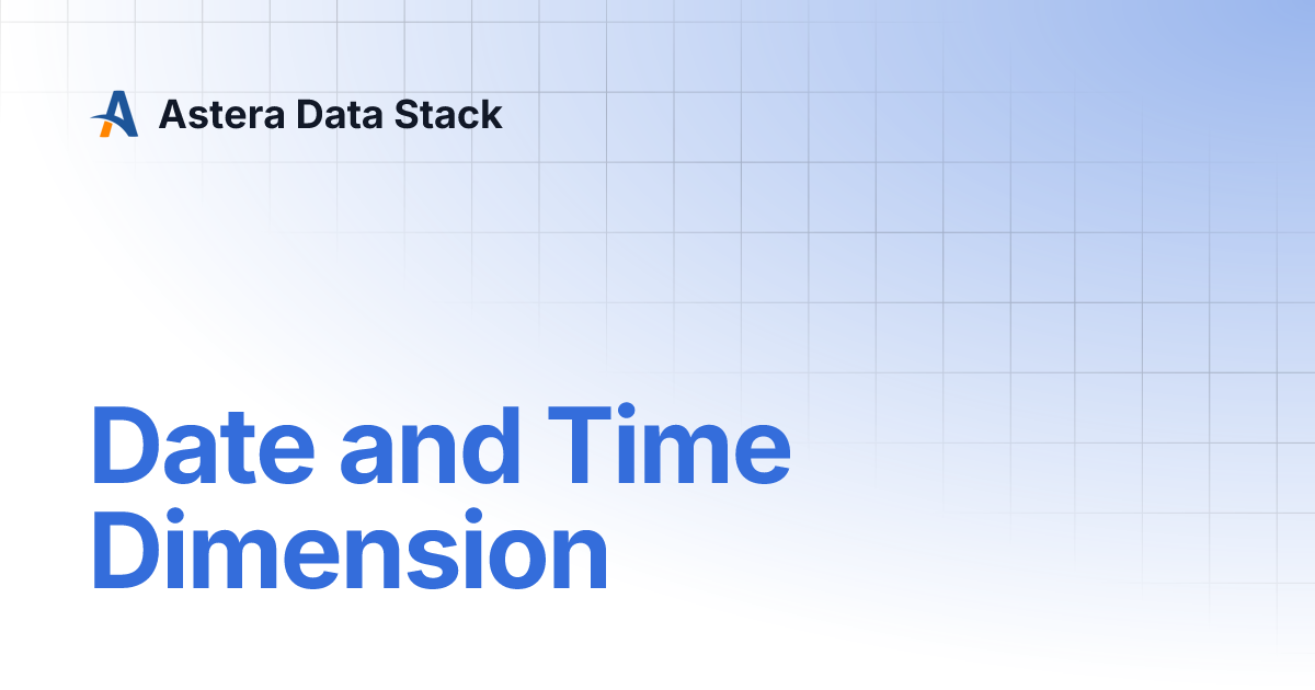 Date and Time Dimension | Version 11 | Astera Data Stack