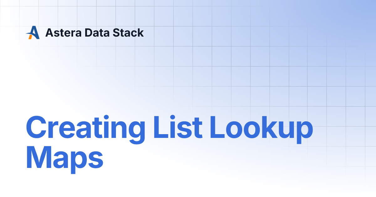 Creating List Lookup Maps | Astera Data Stack