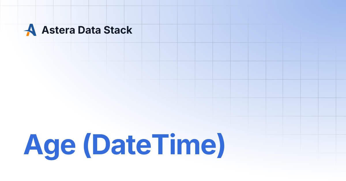 Age (DateTime) | Astera Data Stack