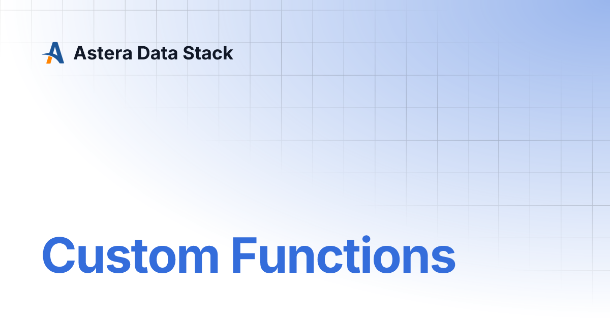 Custom Functions | Astera Data Stack