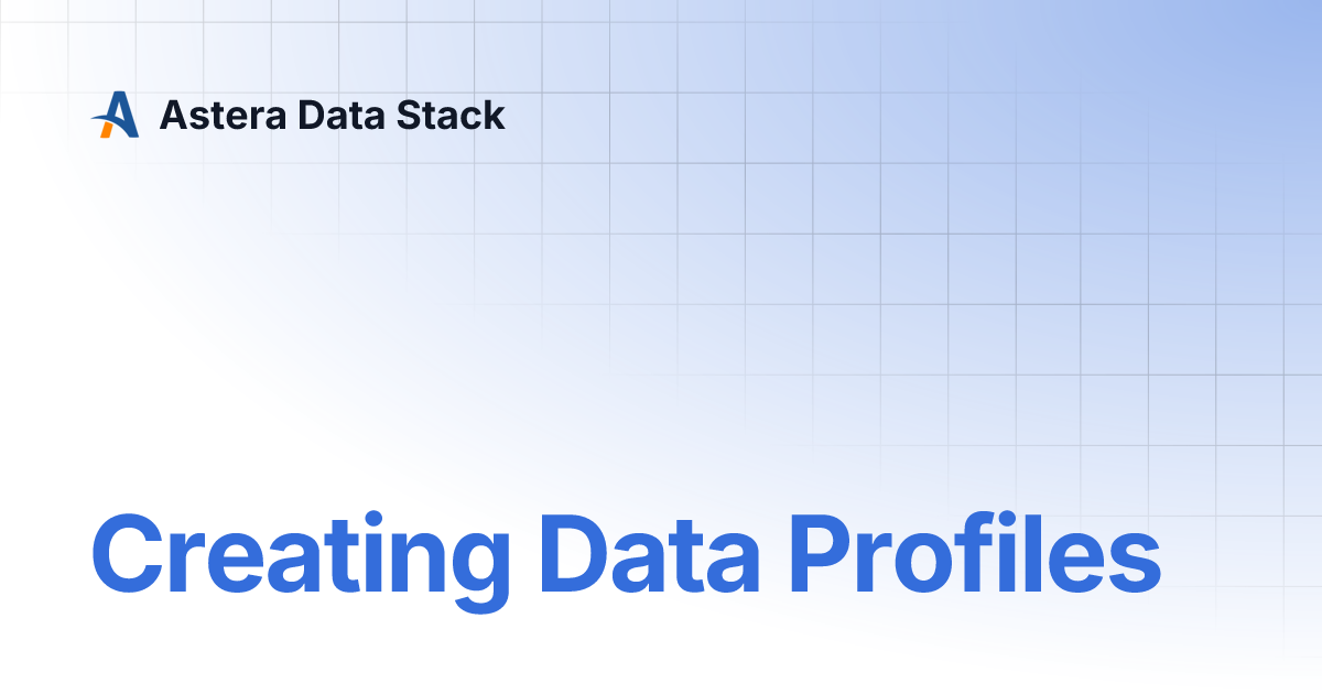 Creating Data Profiles | Astera Data Stack