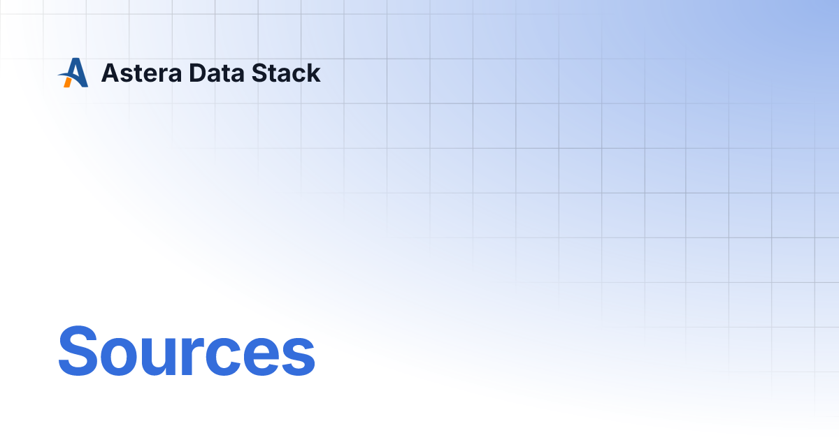 Sources | Astera Data Stack