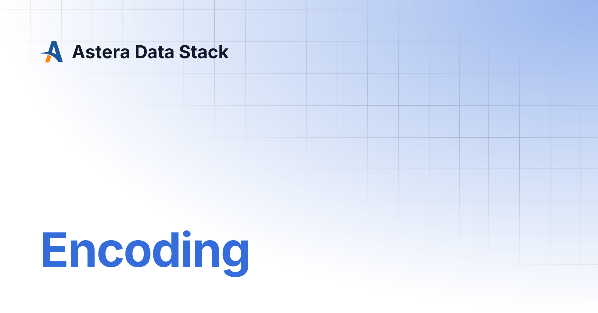 Encoding | Version 6 | Astera Data Stack