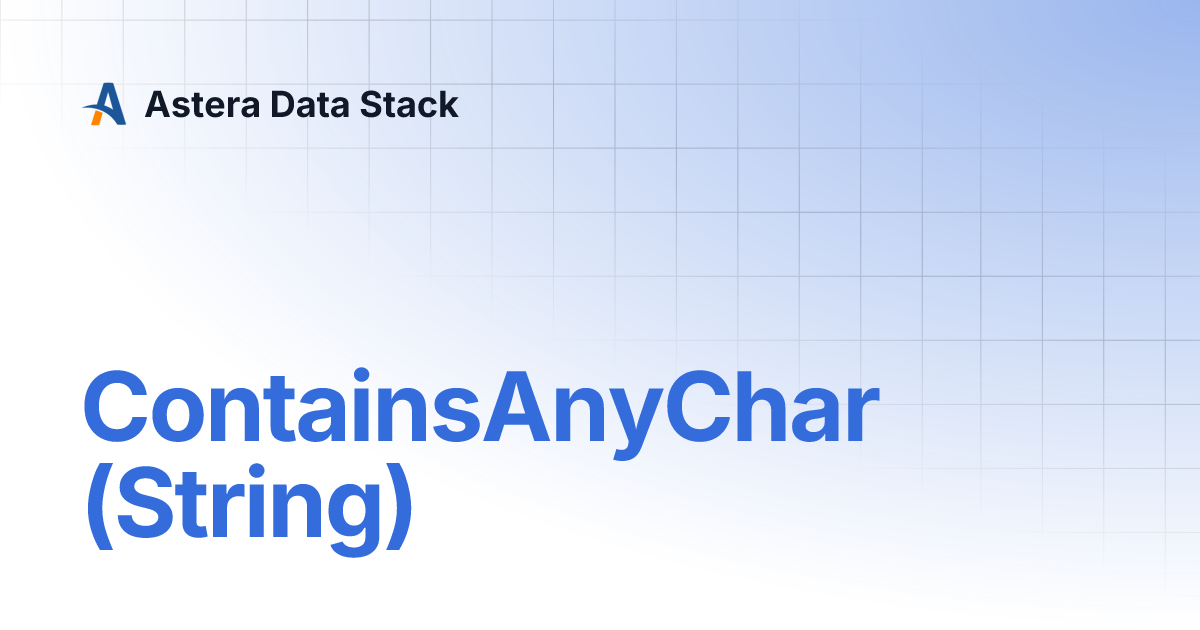 ContainsAnyChar (String) | Version 6 | Astera Data Stack