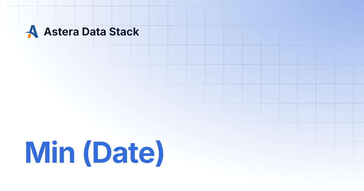 Min (Date) | Version 7 | Astera Data Stack