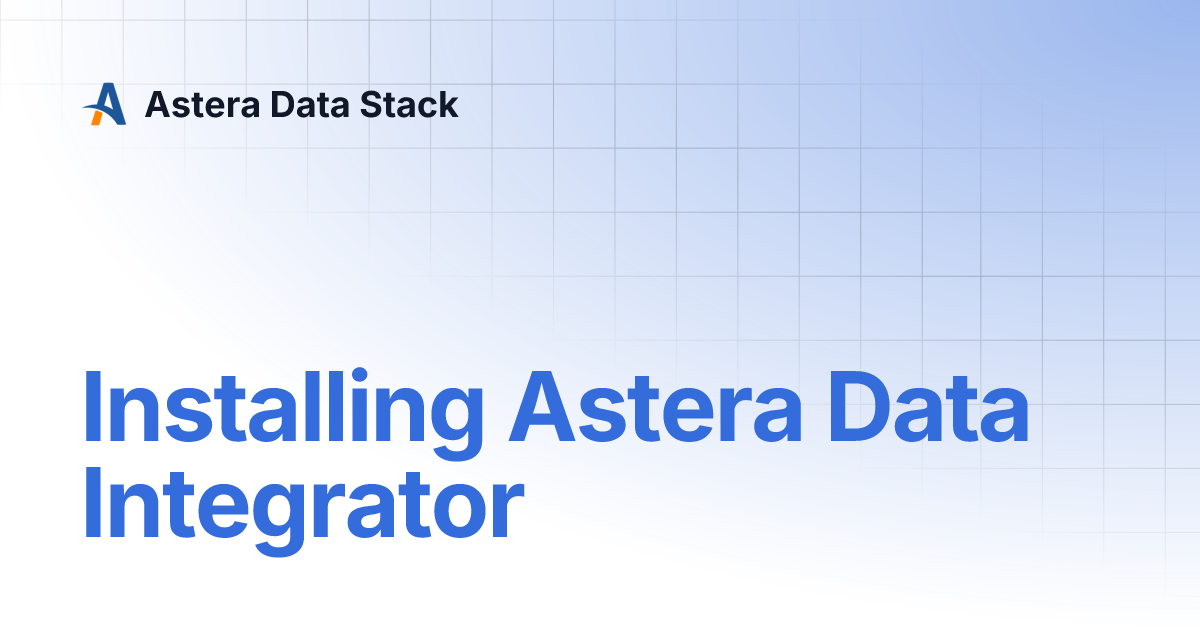 Installing Astera Data Integrator | Astera Data Stack