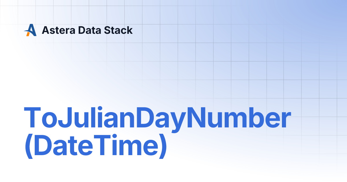 Tojuliandaynumber Datetime Astera Data Stack