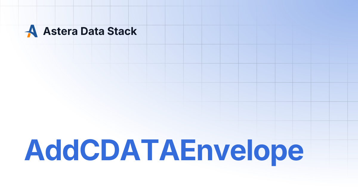 AddCDATAEnvelope | Astera Data Stack