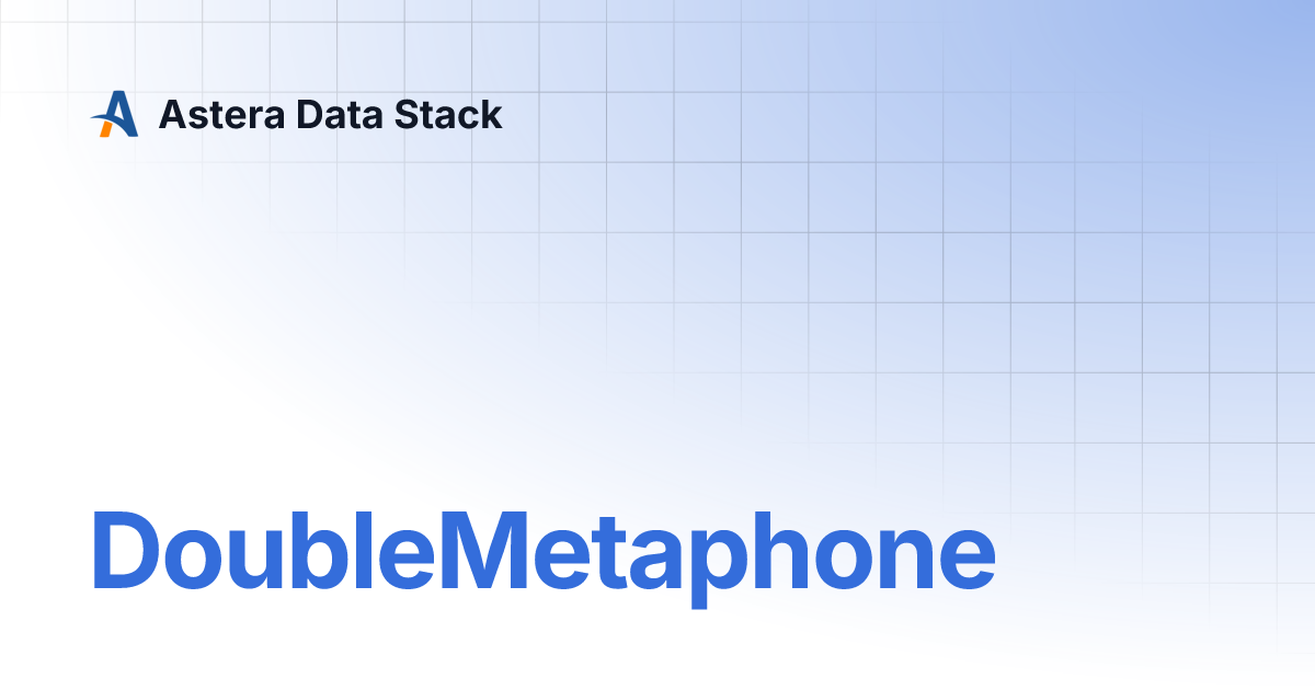 DoubleMetaphone | Astera Data Stack