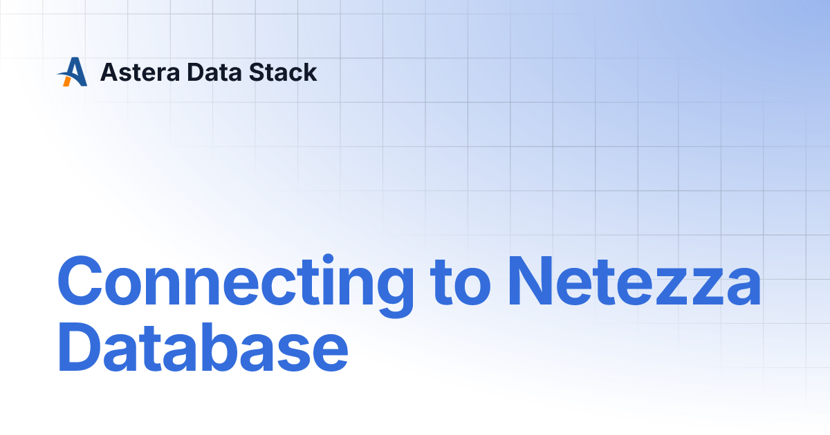 Connecting to Netezza Database | Astera Data Stack