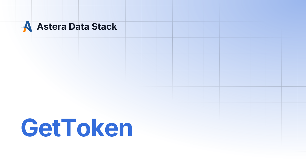 GetToken | Version 8 | Astera Data Stack