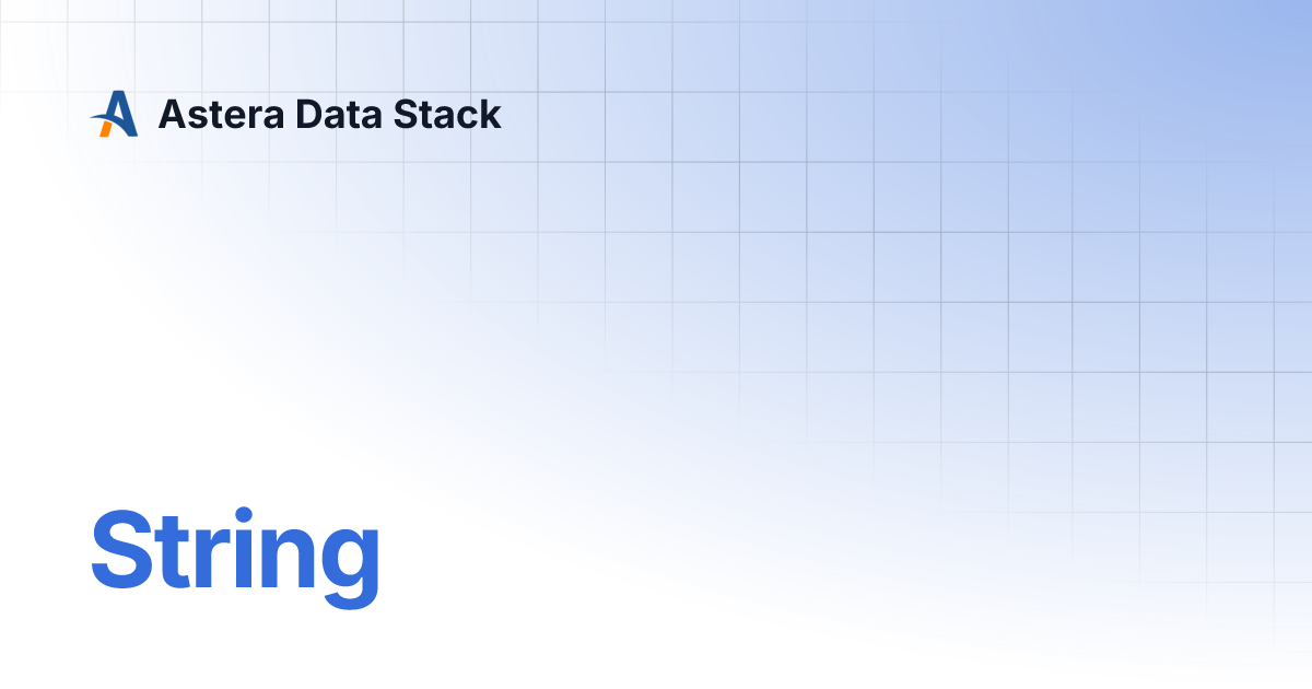 String | Astera Data Stack