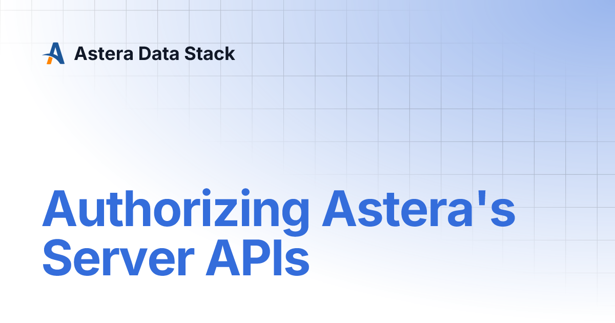 Authorizing Astera's Server APIs | Astera Data Stack