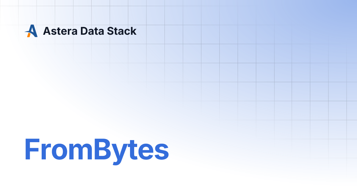 Frombytes Version 9 Astera Data Stack