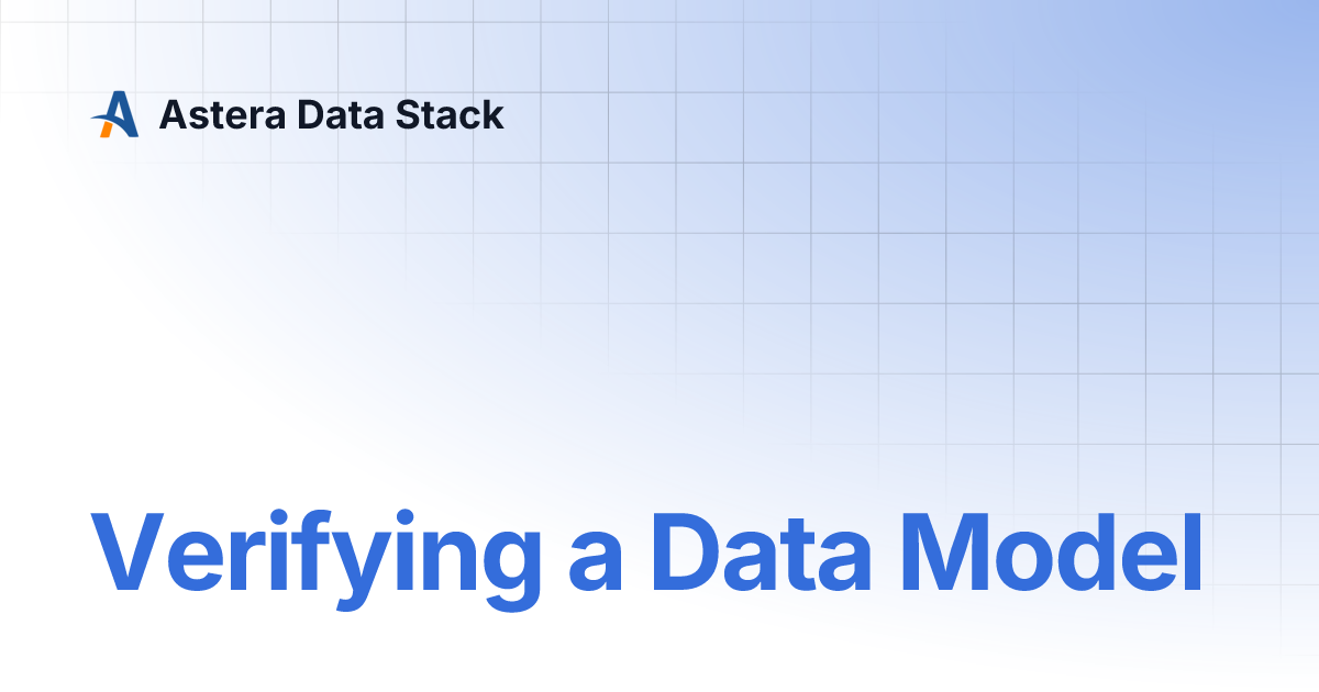 Verifying a Data Model | Astera Data Stack