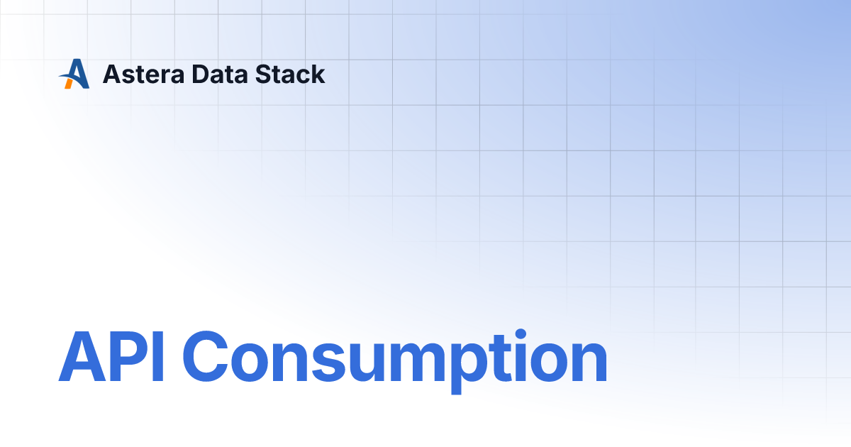 API Consumption | Astera Data Stack