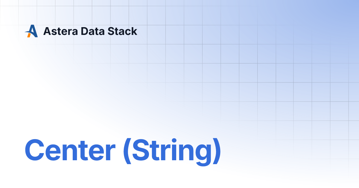 Center String Astera Data Stack 