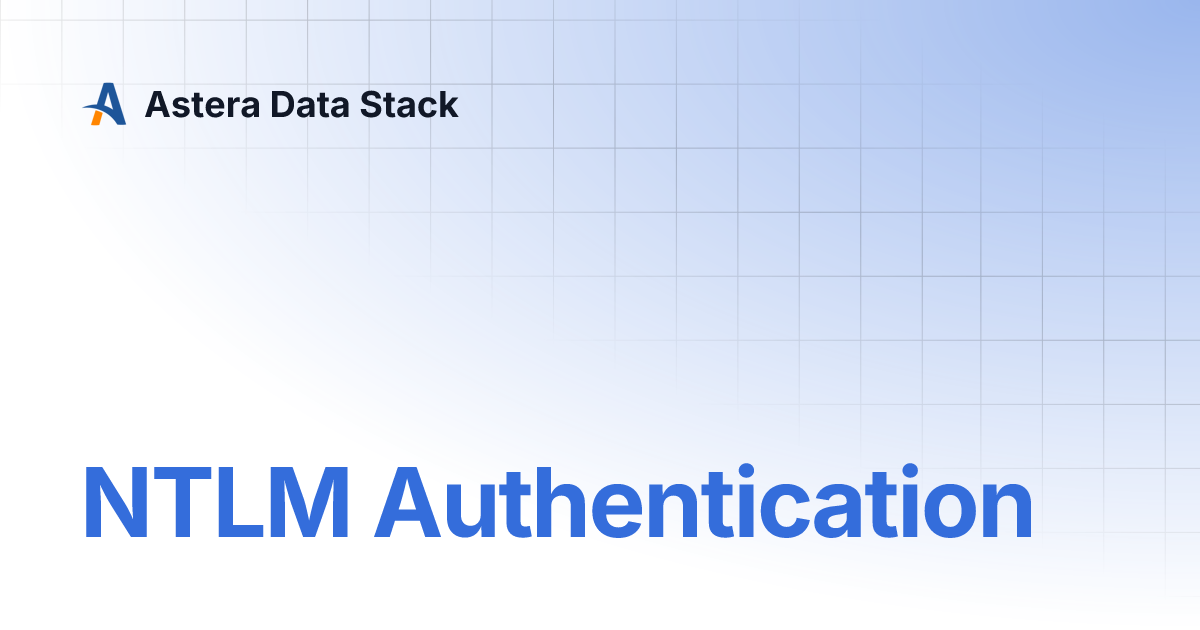 NTLM Authentication | Astera Data Stack