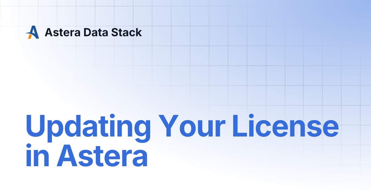 Updating Your License in Astera | Astera Data Stack