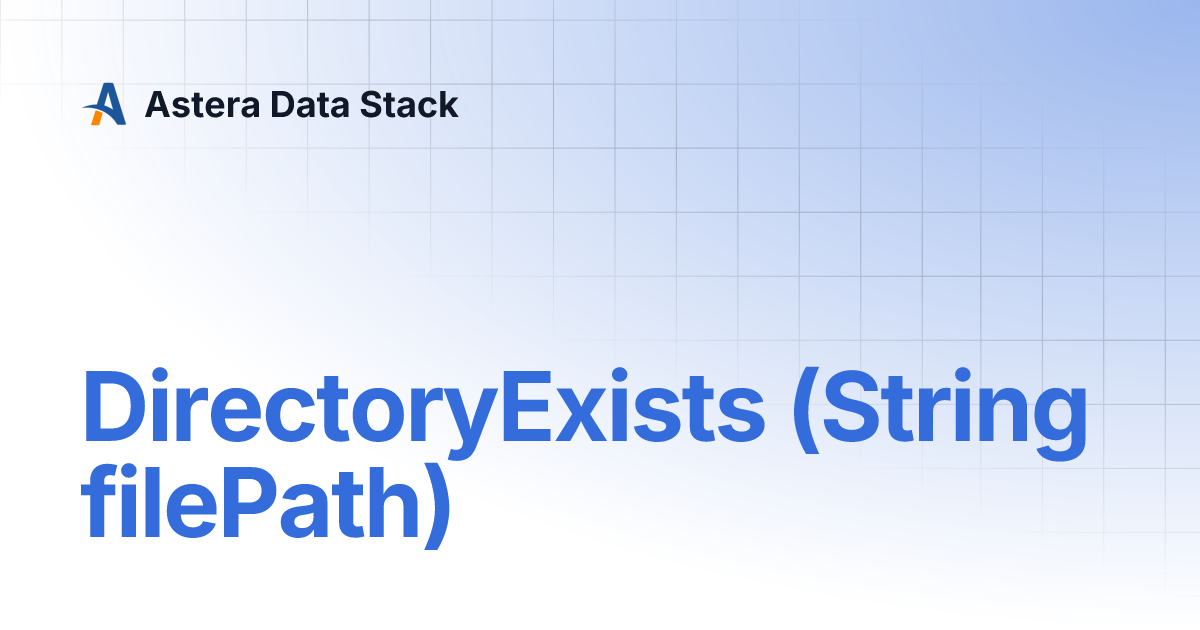 Directoryexists String Filepath Astera Data Stack 0545