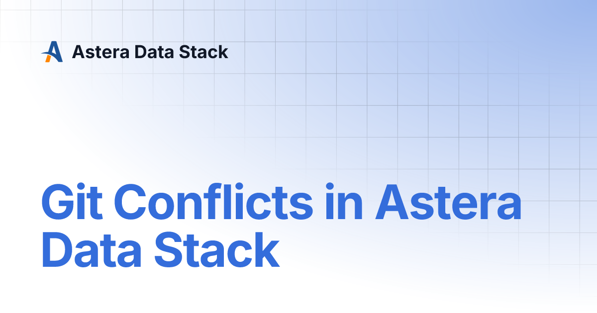 Git Conflicts In Astera Data Stack Astera Data Stack