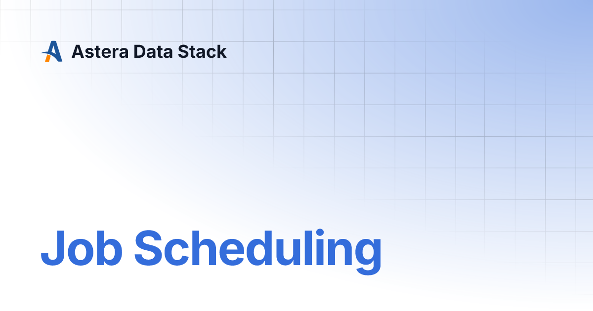 Job Scheduling | Astera Data Stack