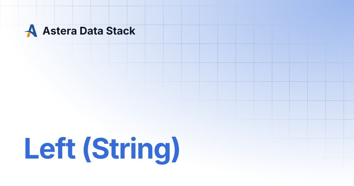 Left (String) | Astera Data Stack