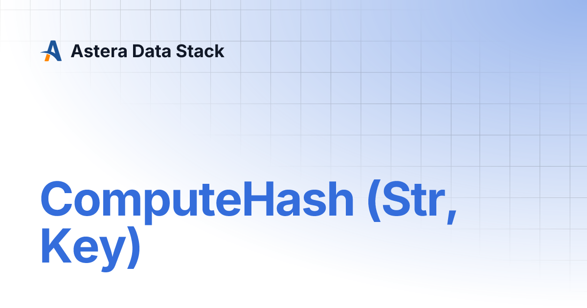ComputeHash (Str, Key) | Astera Data Stack