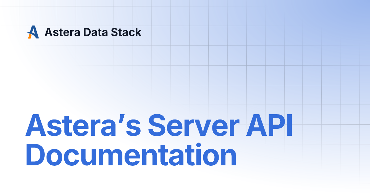 Astera’s Server API Documentation | Astera Data Stack