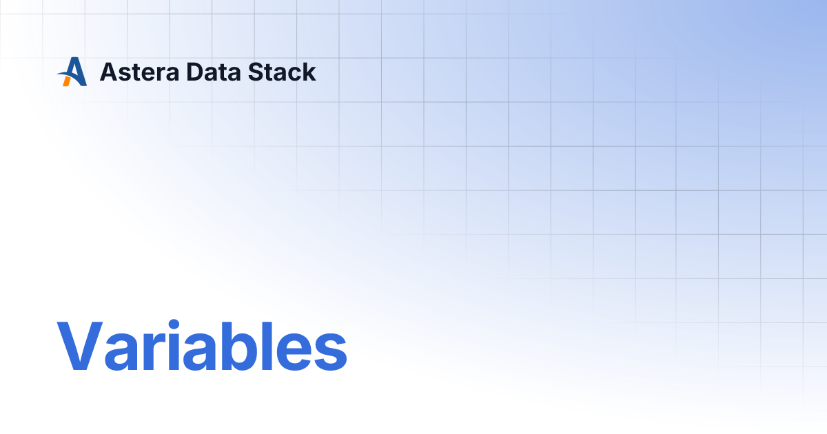 Variables | Astera Data Stack