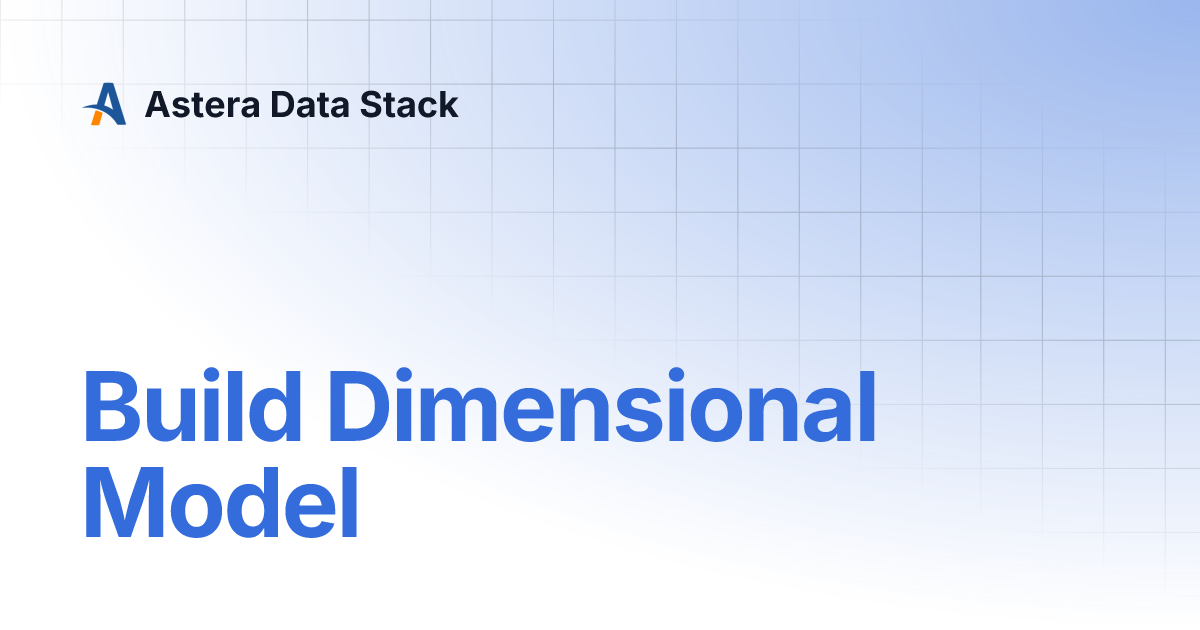 Build Dimensional Model | Astera Data Stack