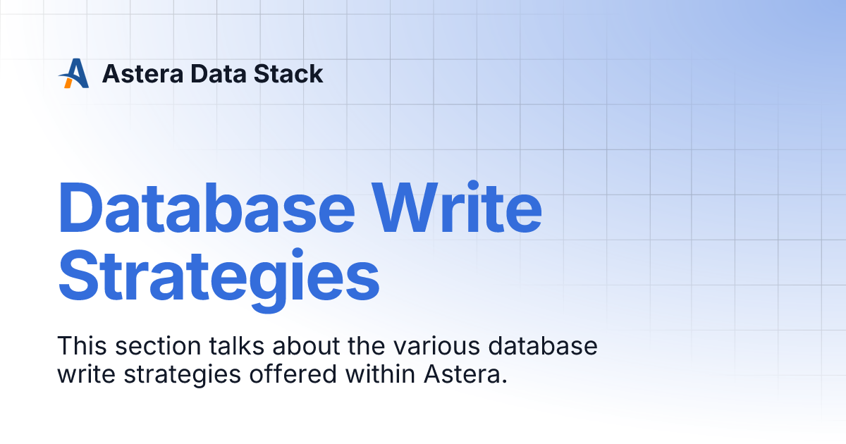 Database Write Strategies | Astera Data Stack