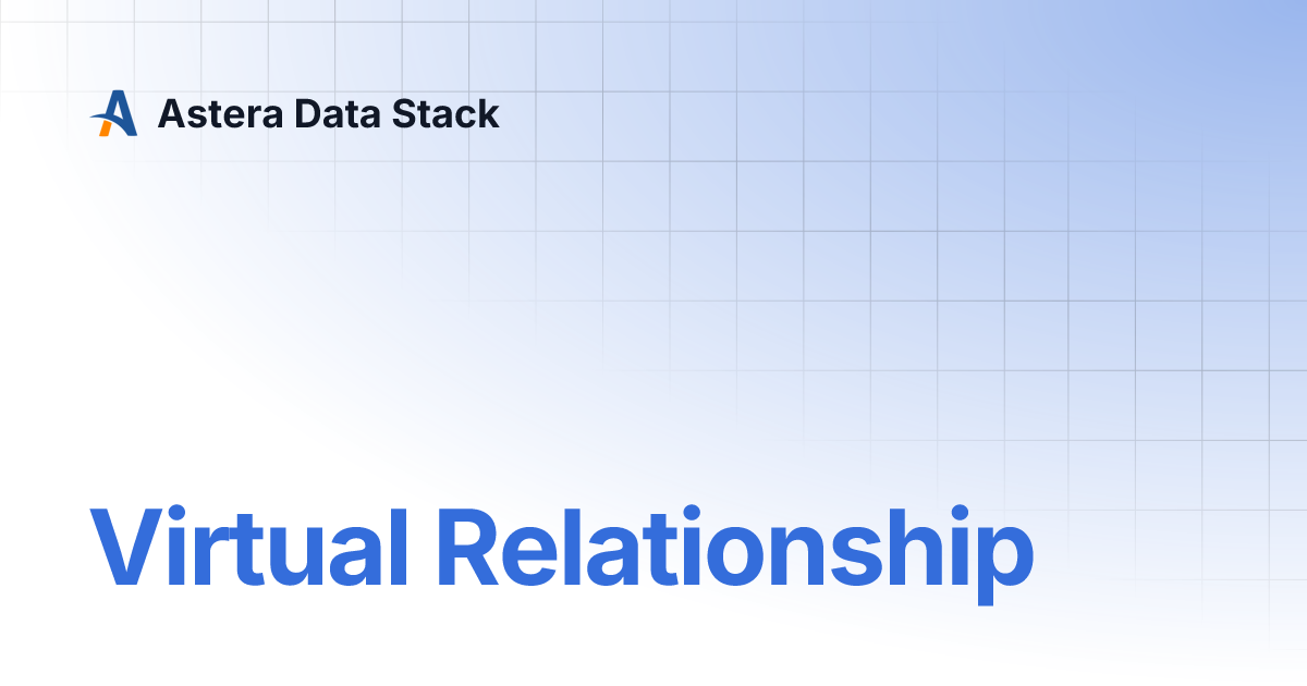 Virtual Relationship | Astera Data Stack