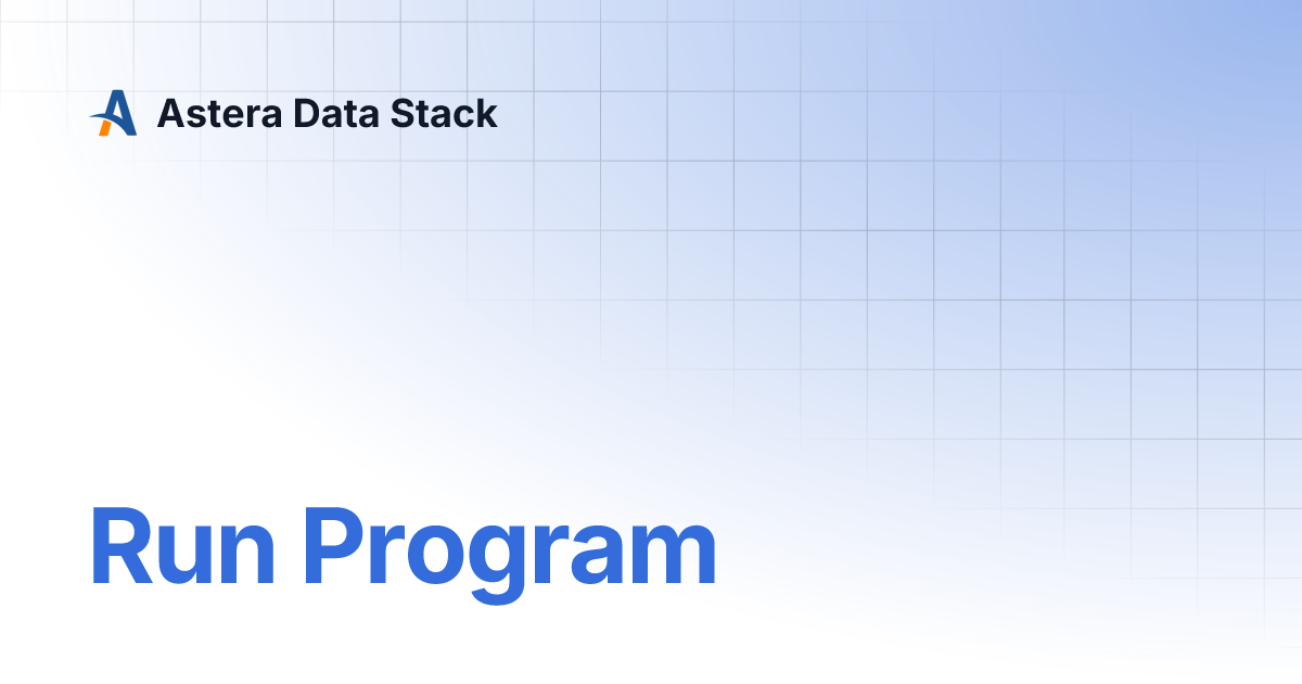Run Program | Astera Data Stack
