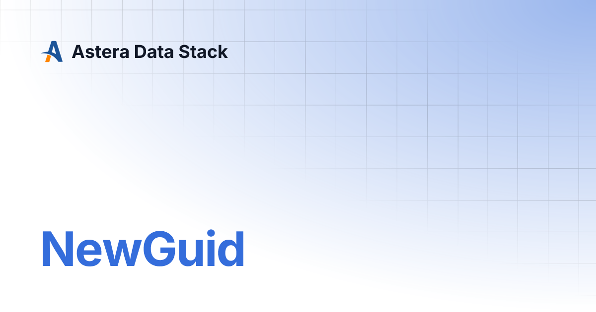 NewGuid | Astera Data Stack
